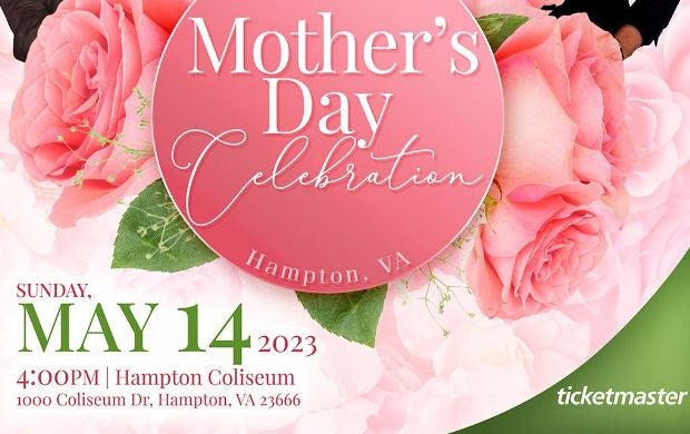 Mother's Day Celebration | Hampton Coliseum